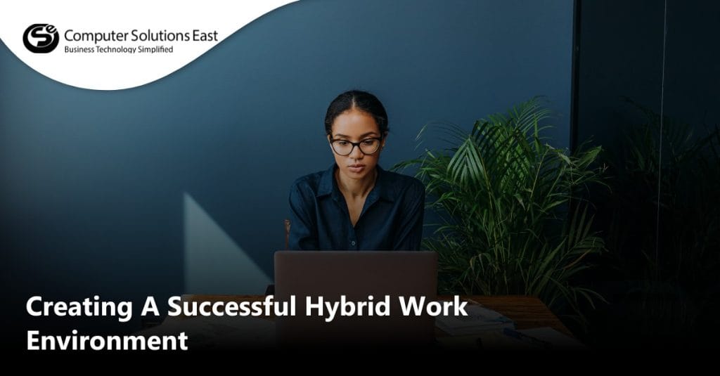 Hybrid Work Environment: Best Practices & Benefits