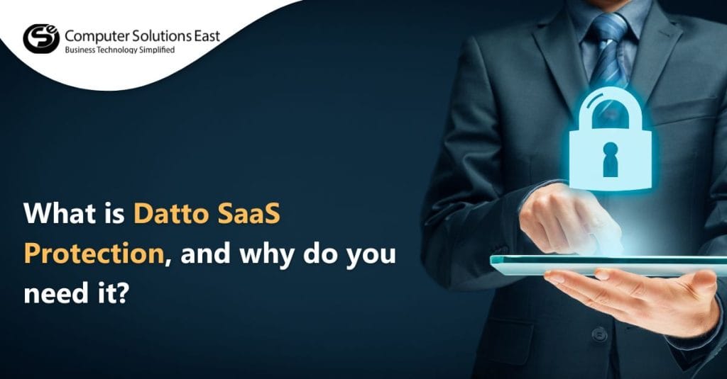 Protect Your Critical SaaS Data with Datto SaaS Protection